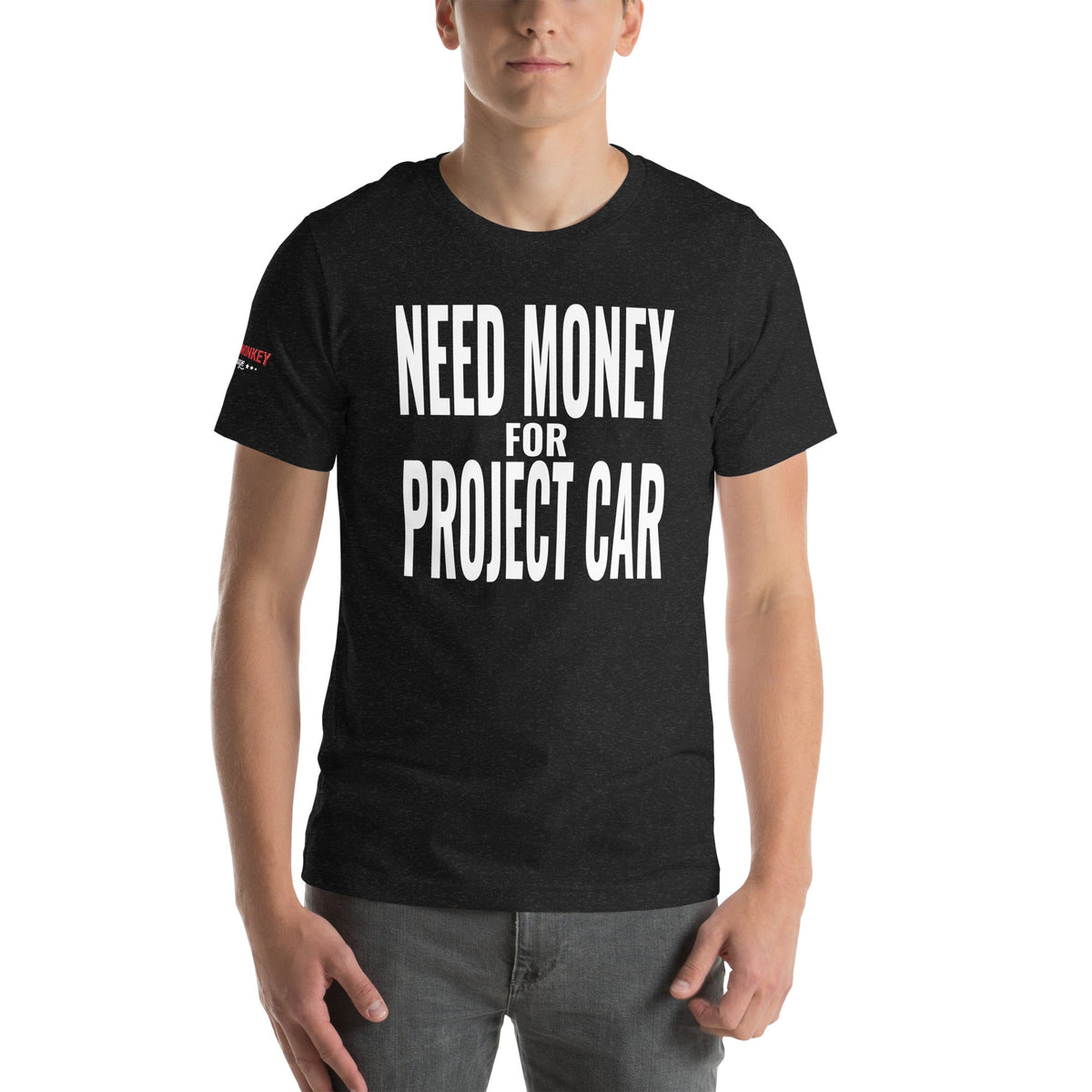 Need Money for Project Car Unisex T-Shirt – Grease Monkey Garage